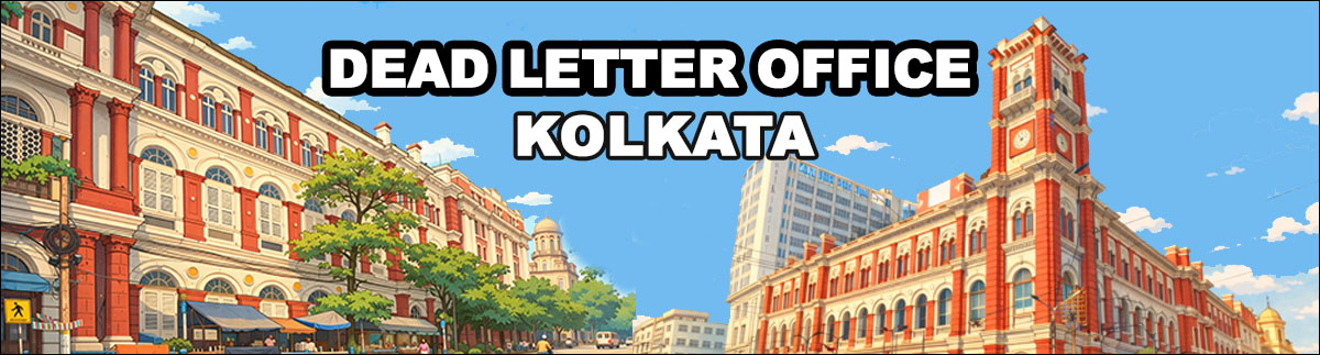 Dead Letter Office, Kolkata - Indian Vagabond